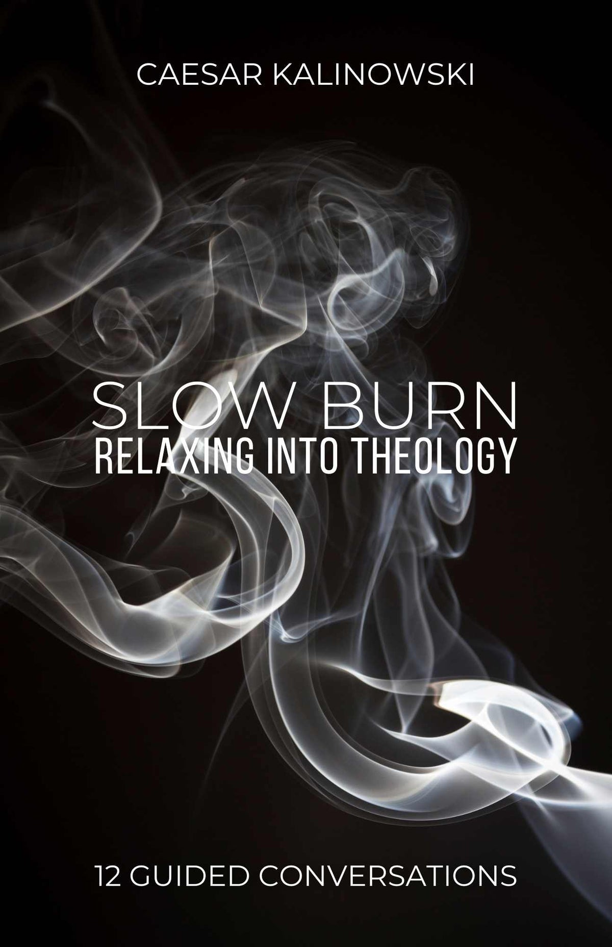 Slow Burn: Relaxing Into Theology | Missio Publishing